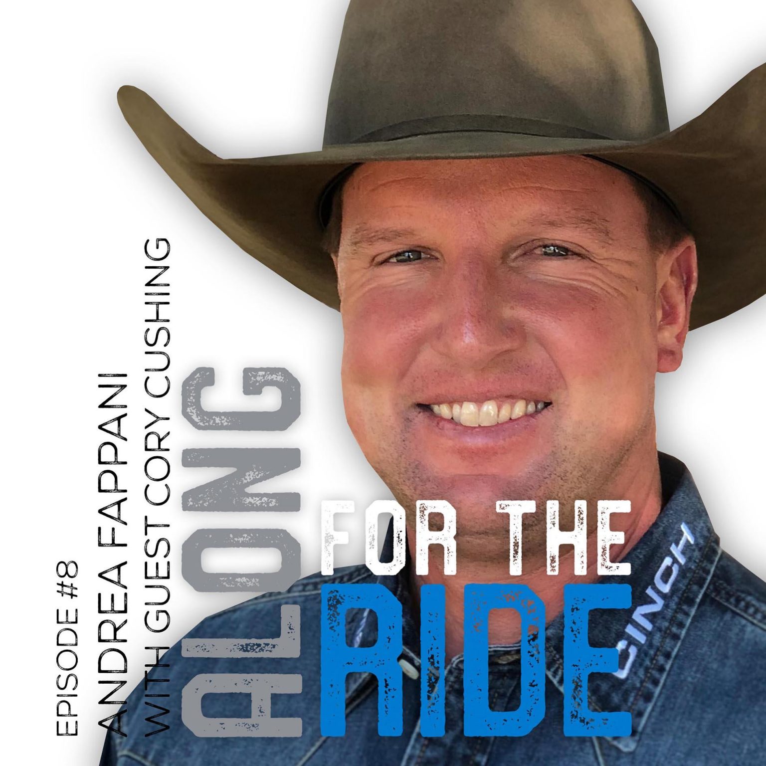 Episode 8: Along For The Ride with Corey Cushing - Along For The Ride